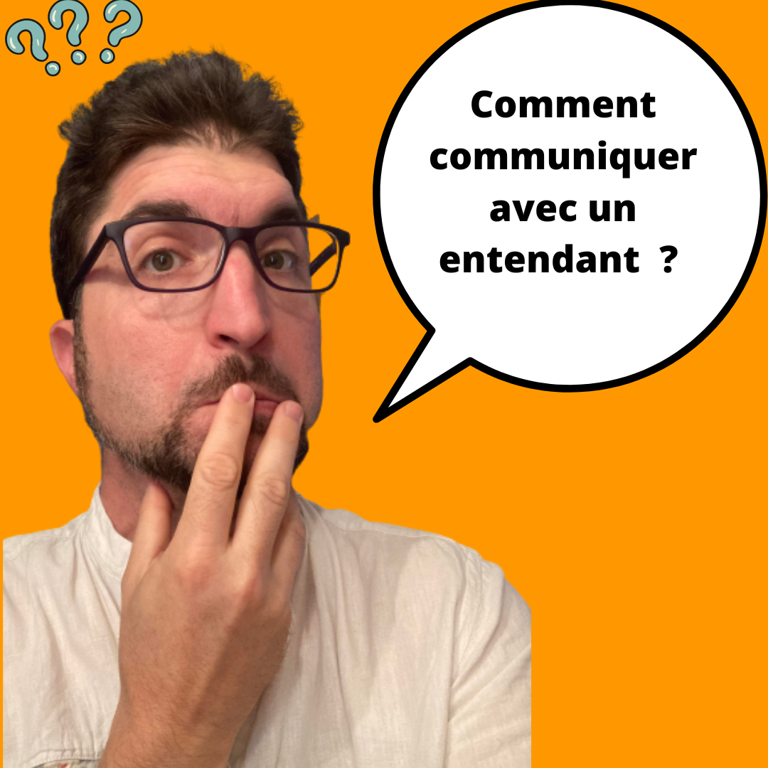 Comment communiquer avec un entendant Comment communiquer avec un entendant